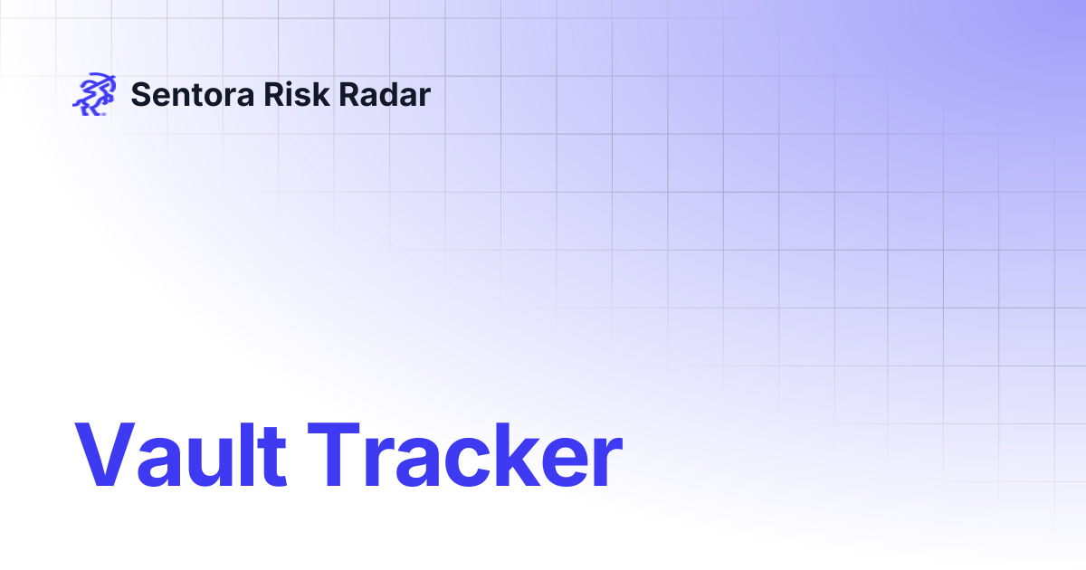 Vault Tracker | Sentora Risk Radar
