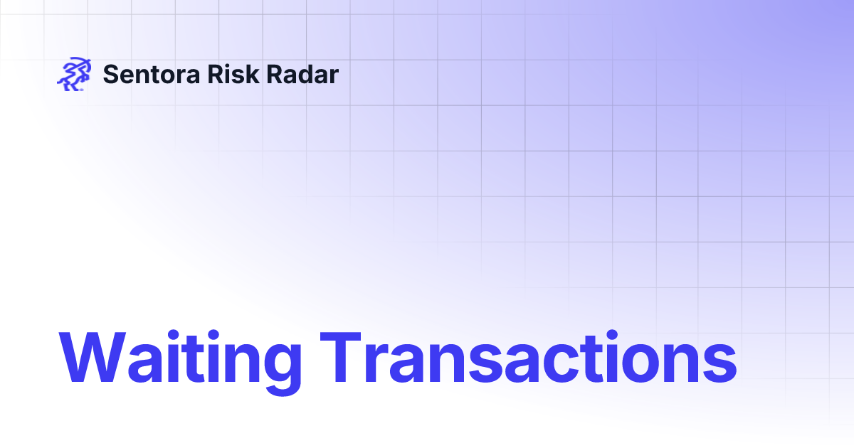 Waiting Transactions | IntoTheBlock Risk Radar